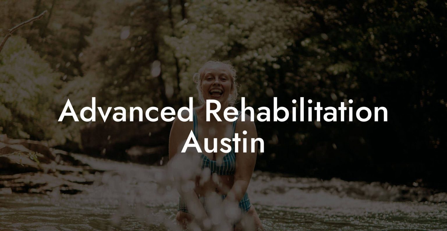 Advanced Rehabilitation Austin