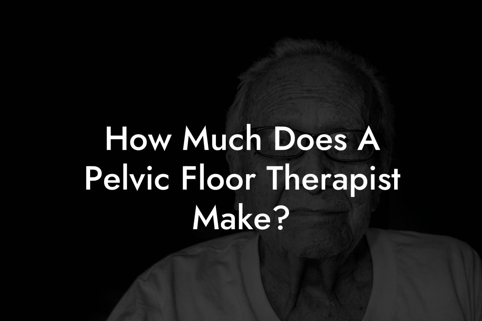 How Much Does A Pelvic Floor Therapist Make Glutes Core And Pelvic Floor