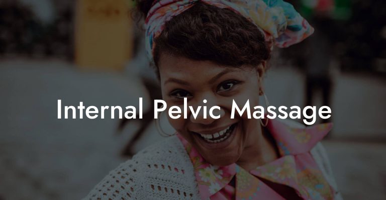 Internal Pelvic Massage Pelvic Floor Therapy Exercises Workouts