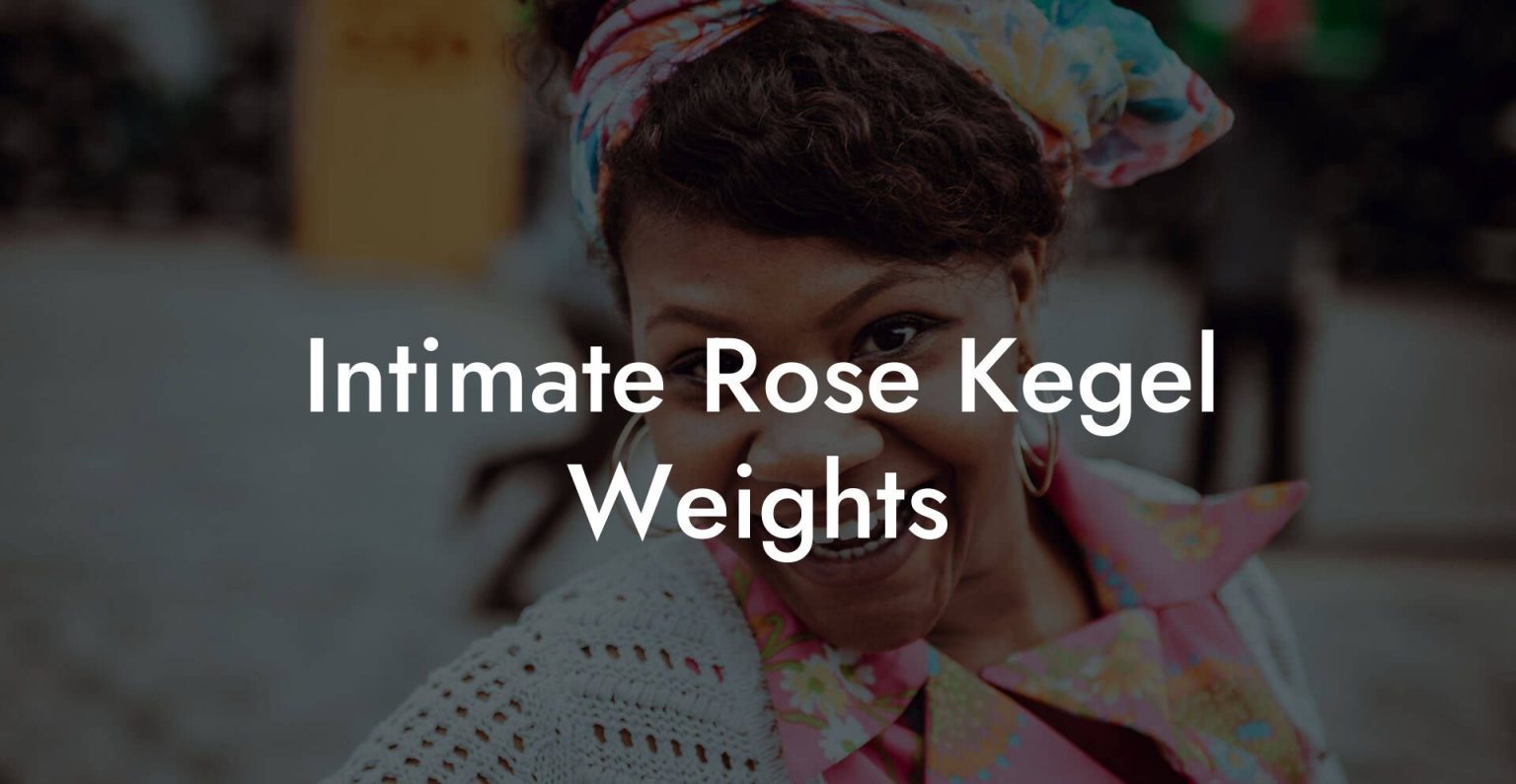 Intimate Rose Kegel Weights - Pelvic Floor Therapy | Exercises | Workouts