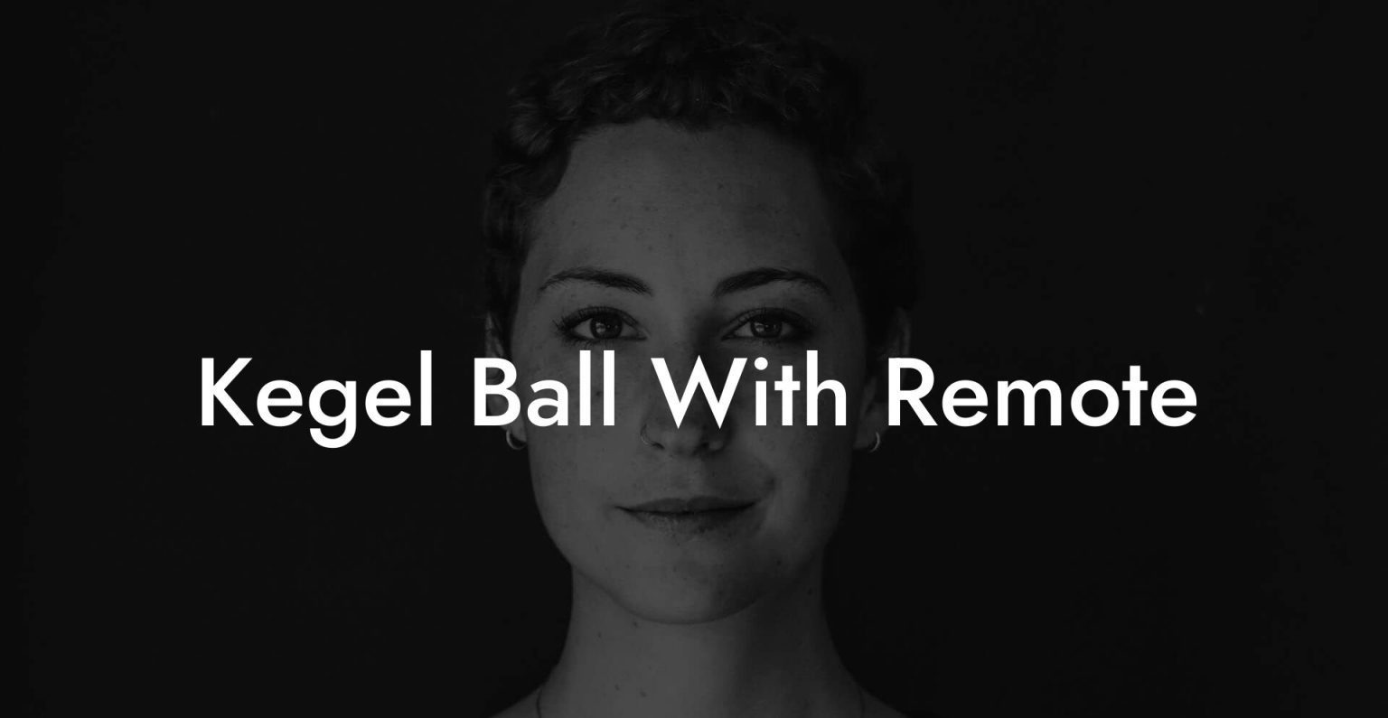 Kegel Ball With Remote - Pelvic Floor Therapy | Exercises | Workouts