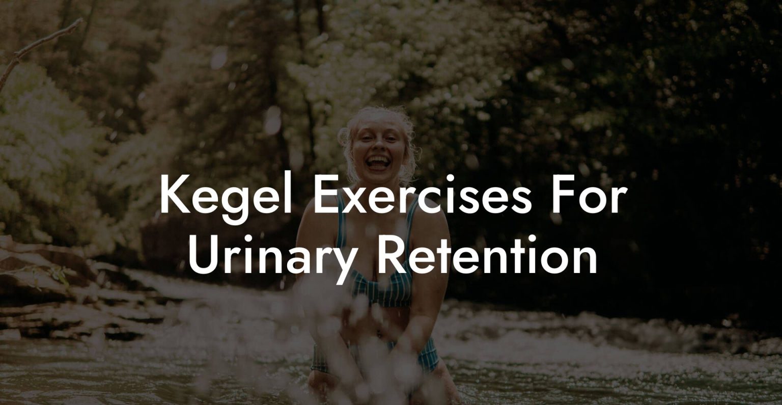Kegel Exercises For Urinary Retention Pelvic Floor Therapy Exercises Workouts