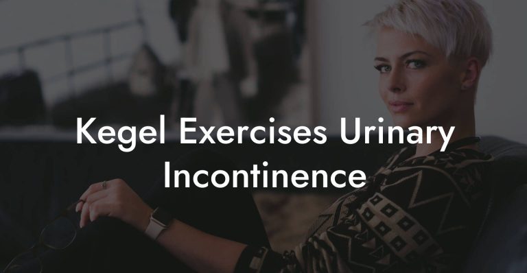Kegel Exercises Urinary Incontinence - Pelvic Floor Therapy | Exercises ...