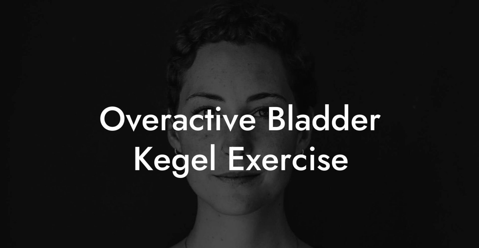 Overactive Bladder Kegel Exercise - Pelvic Floor Therapy | Exercises | Workouts
