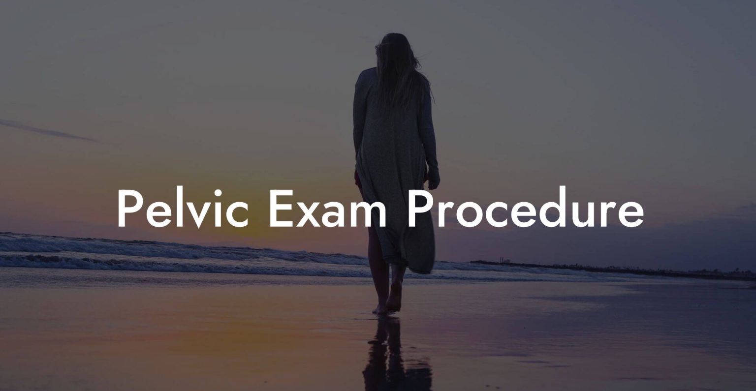 Pelvic Exam Procedure - Pelvic Floor Therapy | Exercises | Workouts