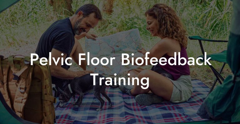 Pelvic Floor Biofeedback Training
