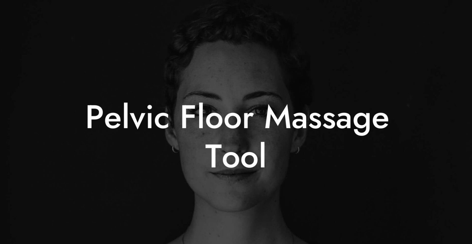 Pelvic Floor Massage Tool Glutes Core And Pelvic Floor