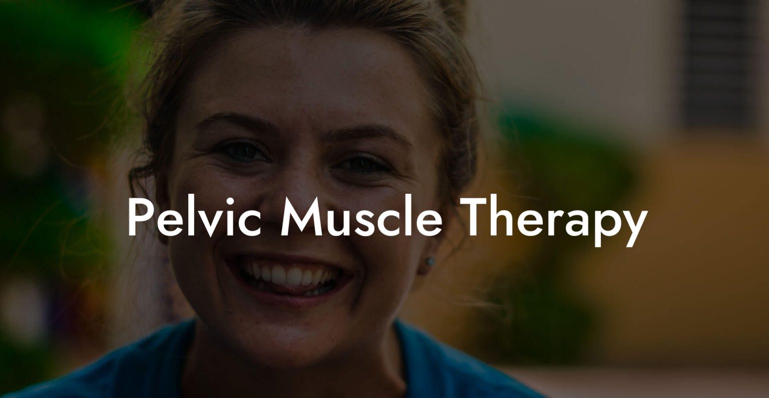Pelvic Muscle Therapy Glutes Core And Pelvic Floor