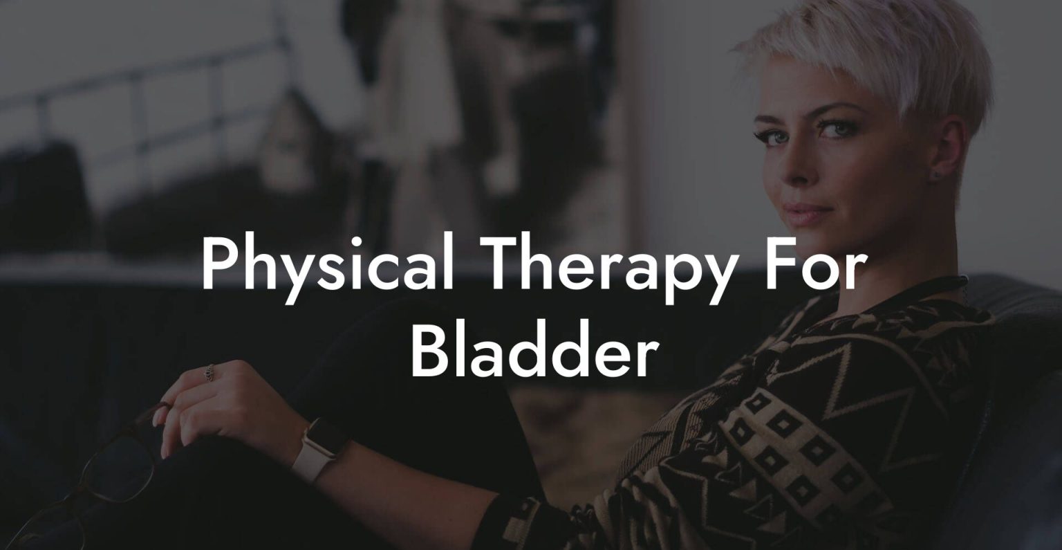 Physical Therapy For Bladder - Pelvic Floor Therapy | Exercises | Workouts