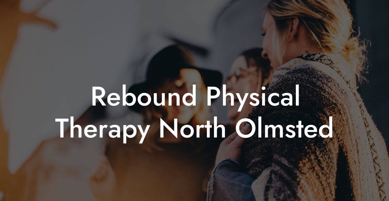 Rebound Physical Therapy North Olmsted - Pelvic Floor Therapy ...