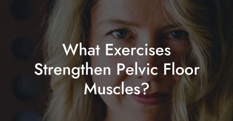 What Exercises Strengthen Pelvic Floor Muscles? - Pelvic Floor Therapy | Exercises | Workouts